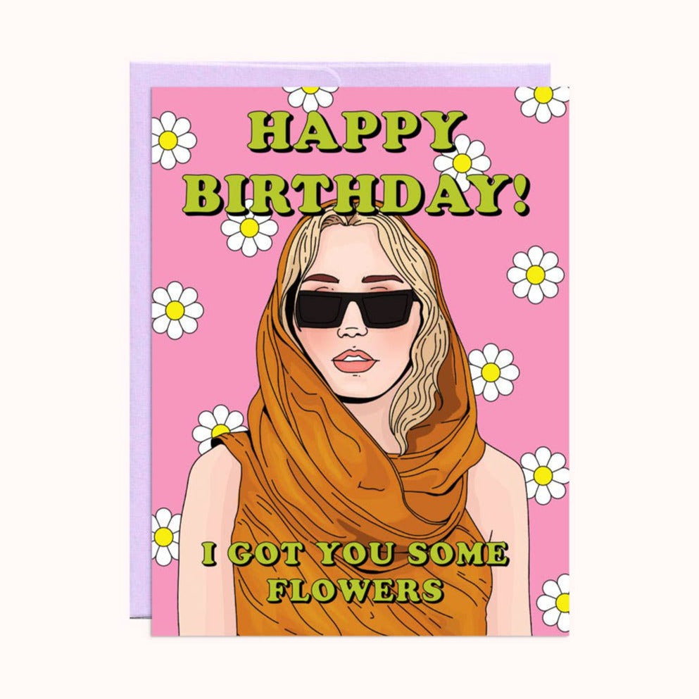 Miley Cyrus I Got You Some Flowers Birthday Card — Marrygrams